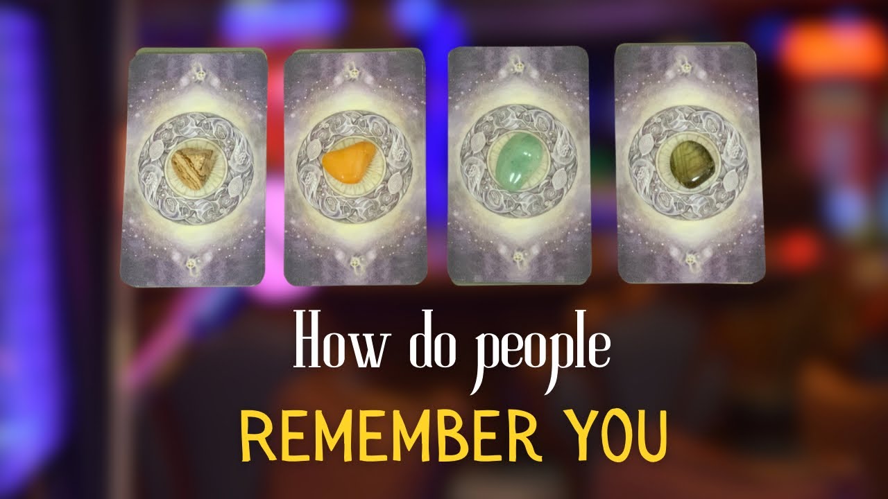 How do people Remember You — Pick a Card - YouTube