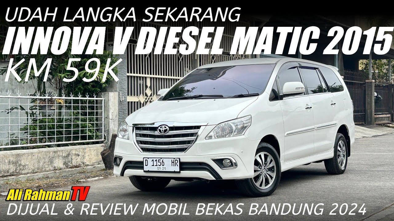 INNOVA V DIESEL MATIC TAHUN 2015 di bandung yang di 2024 udah jadi unit ...