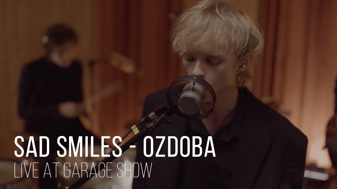 Sad Smiles - Ozdoba - live session - Garage Show - YouTube