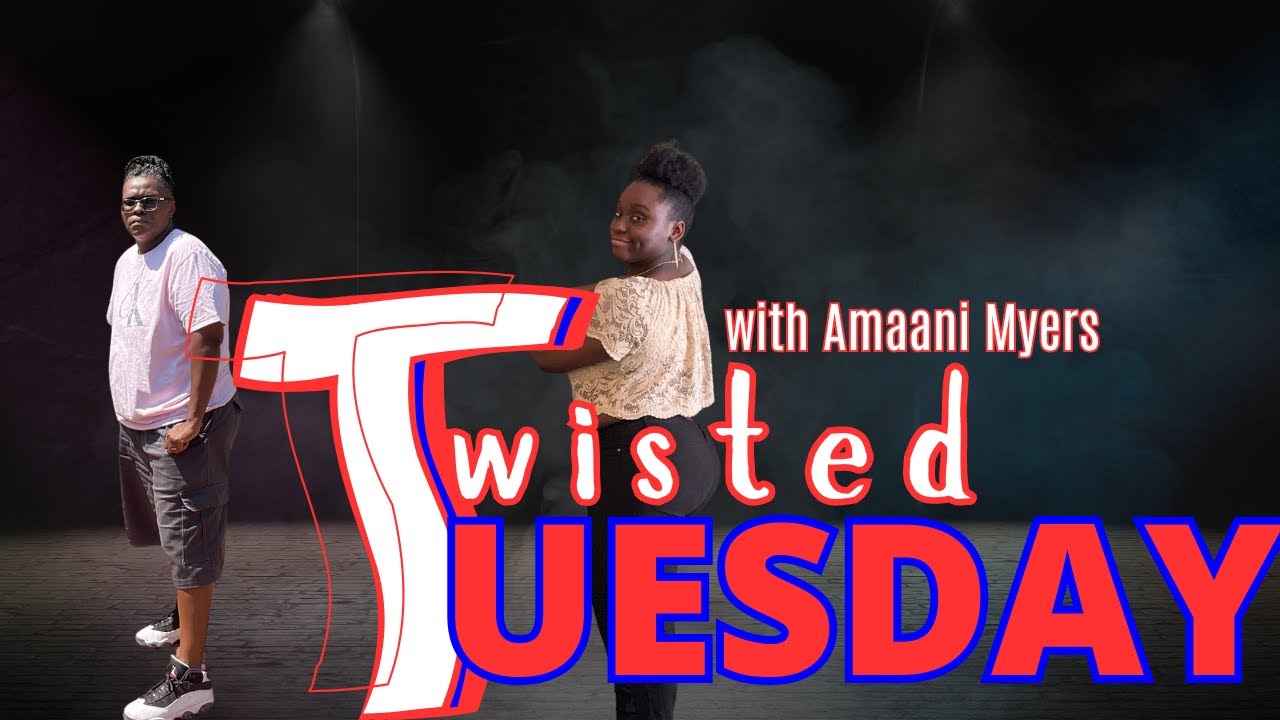 Twisted Tuesdays with Amaani Myers - YouTube