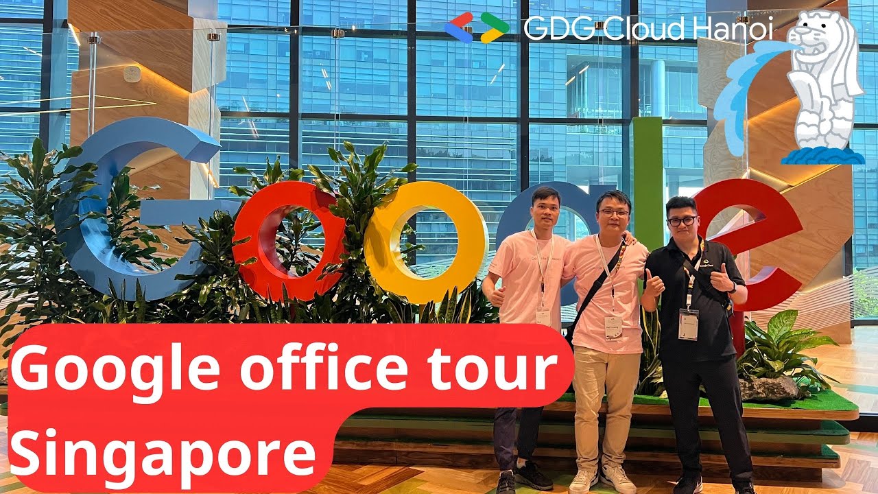 Google Singapore Office Tour - GDG Cloud Hanoi - YouTube