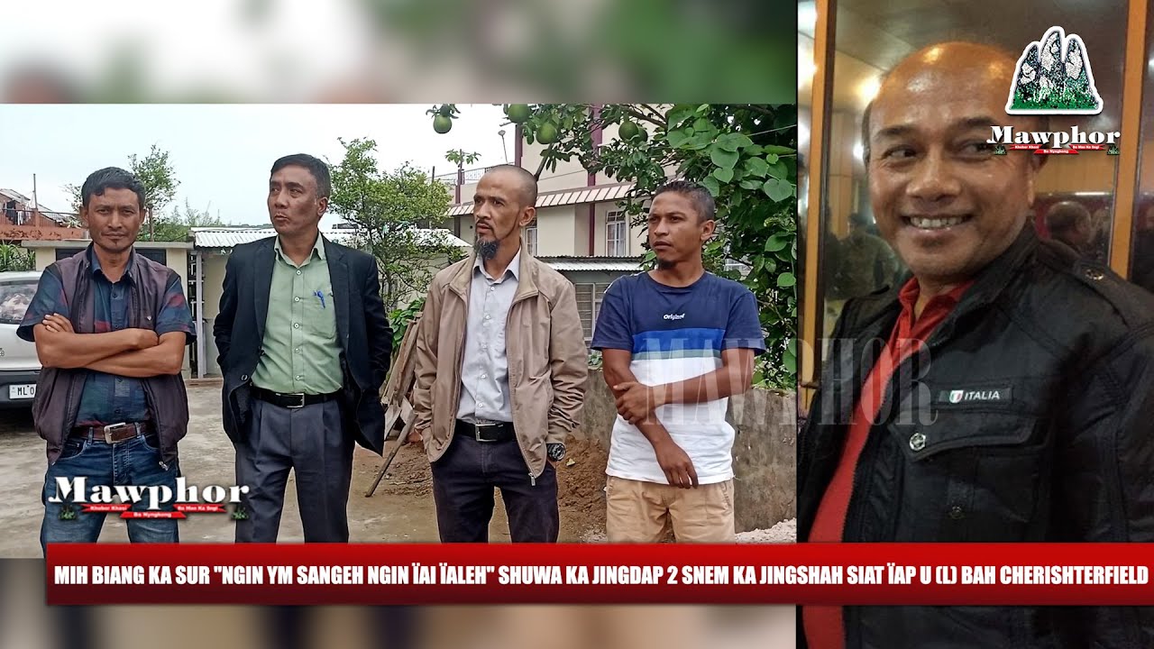 MIH BIANG KA SUR "NGIN YM SANGEH NGIN ÏAI ÏALEH" SHUWA JINGDAP 2 SNEM ...