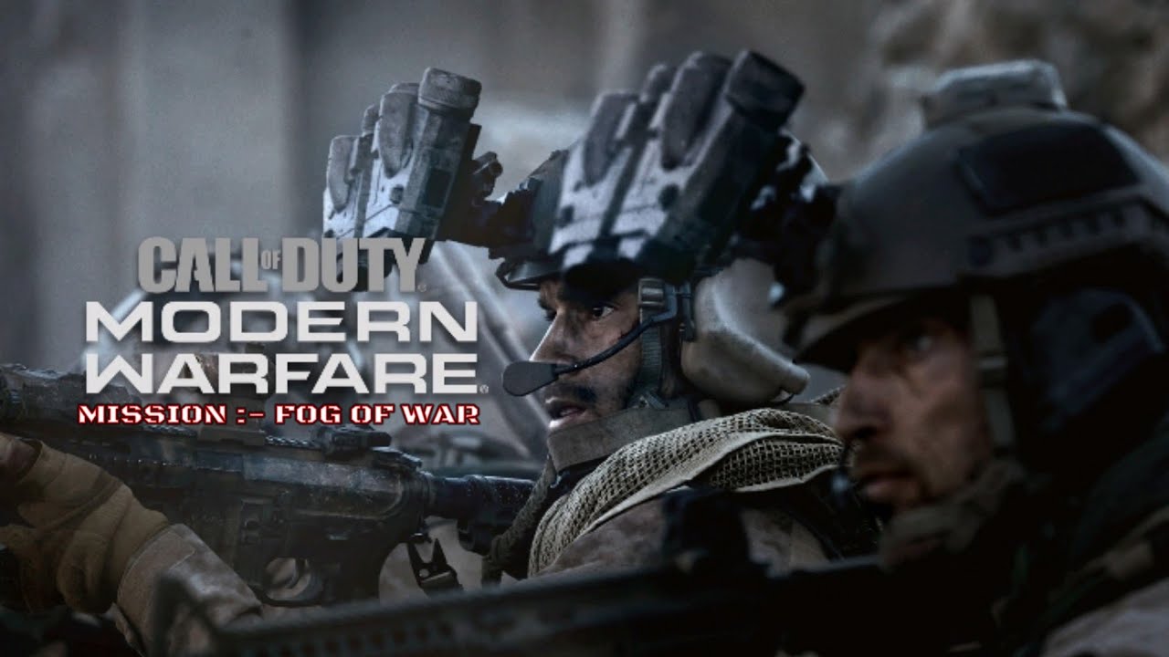 Call Of Duty Modern Warfare :- (Mission) Fog Of War - YouTube