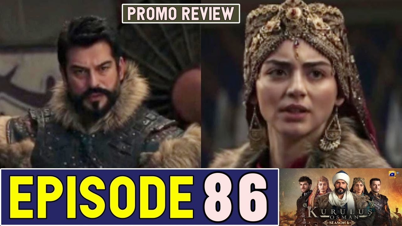 Kurulus Osman Season 06 Episode 86 Promo & Teaser Review | Osman Bey | Bala Khatoon - YouTube