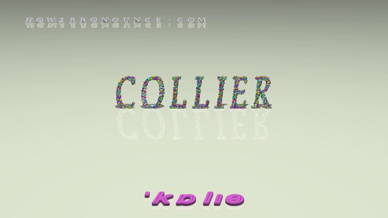 collier - pronunciation + Examples in sentences and phrases - YouTube