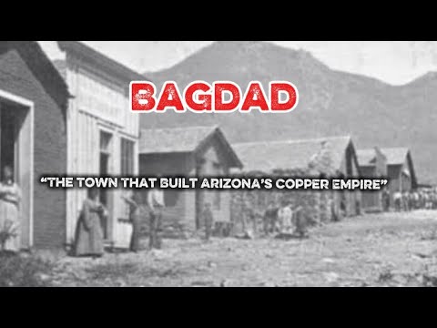 Bagdad “The Town That Built Arizona’s Copper Empire” - YouTube