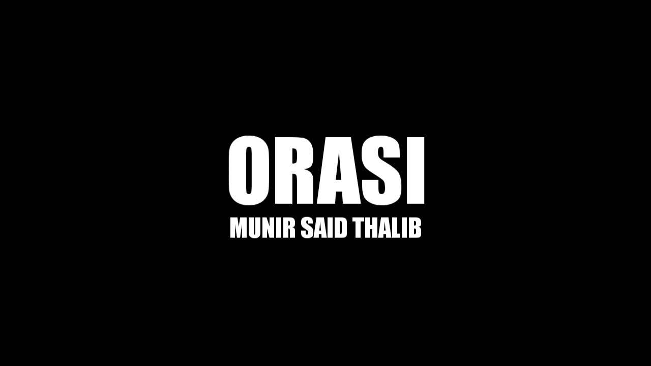 Munir Said Thalib - Orasi - YouTube