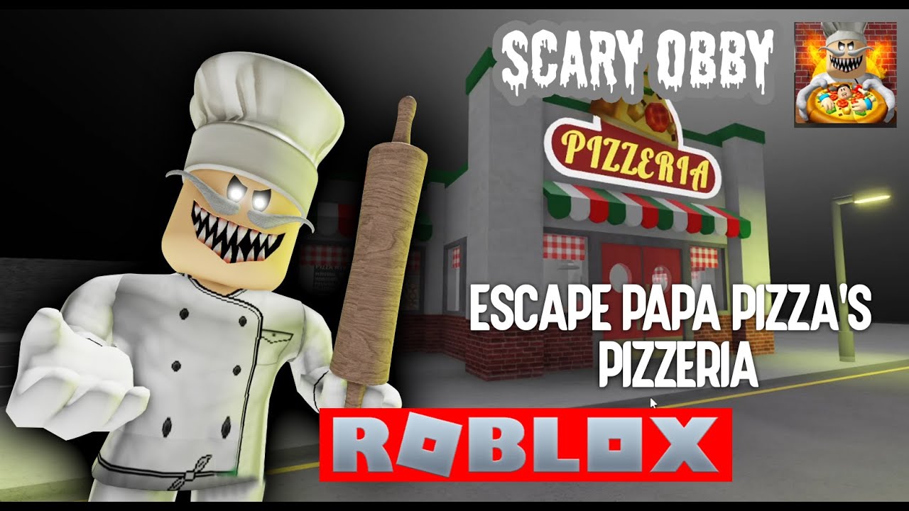 Escape Papa Pizza's Pizzeria! | Roblox Gameplay Walkthrough (SCARY OBBY ...