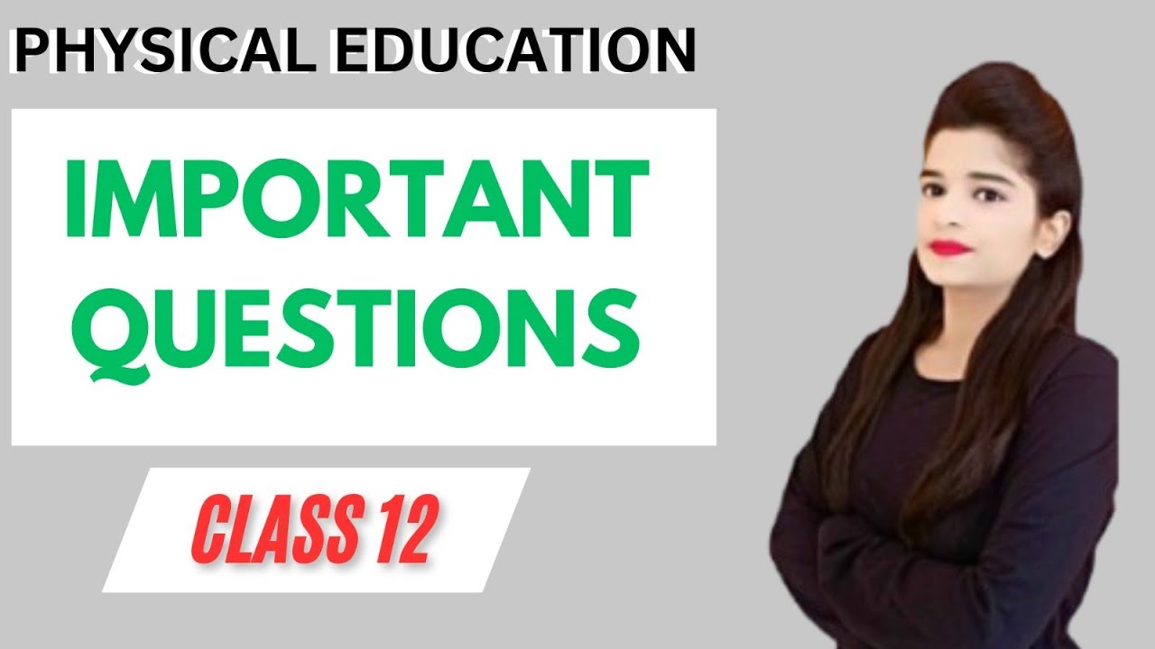 Physical Education Class 12 | Important Questions | CBSE 2024-25 - YouTube