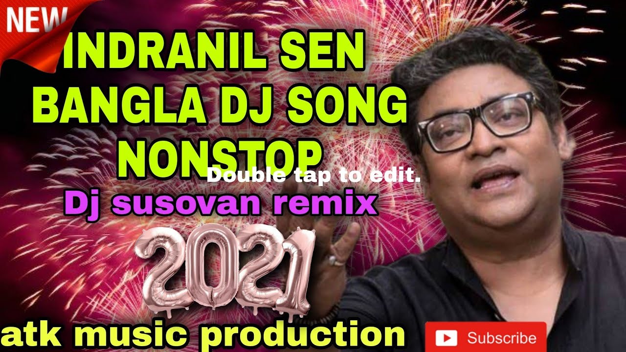 Indranil Sen bangla dj song nonstop Dj 2021 susovan remix super bass ...