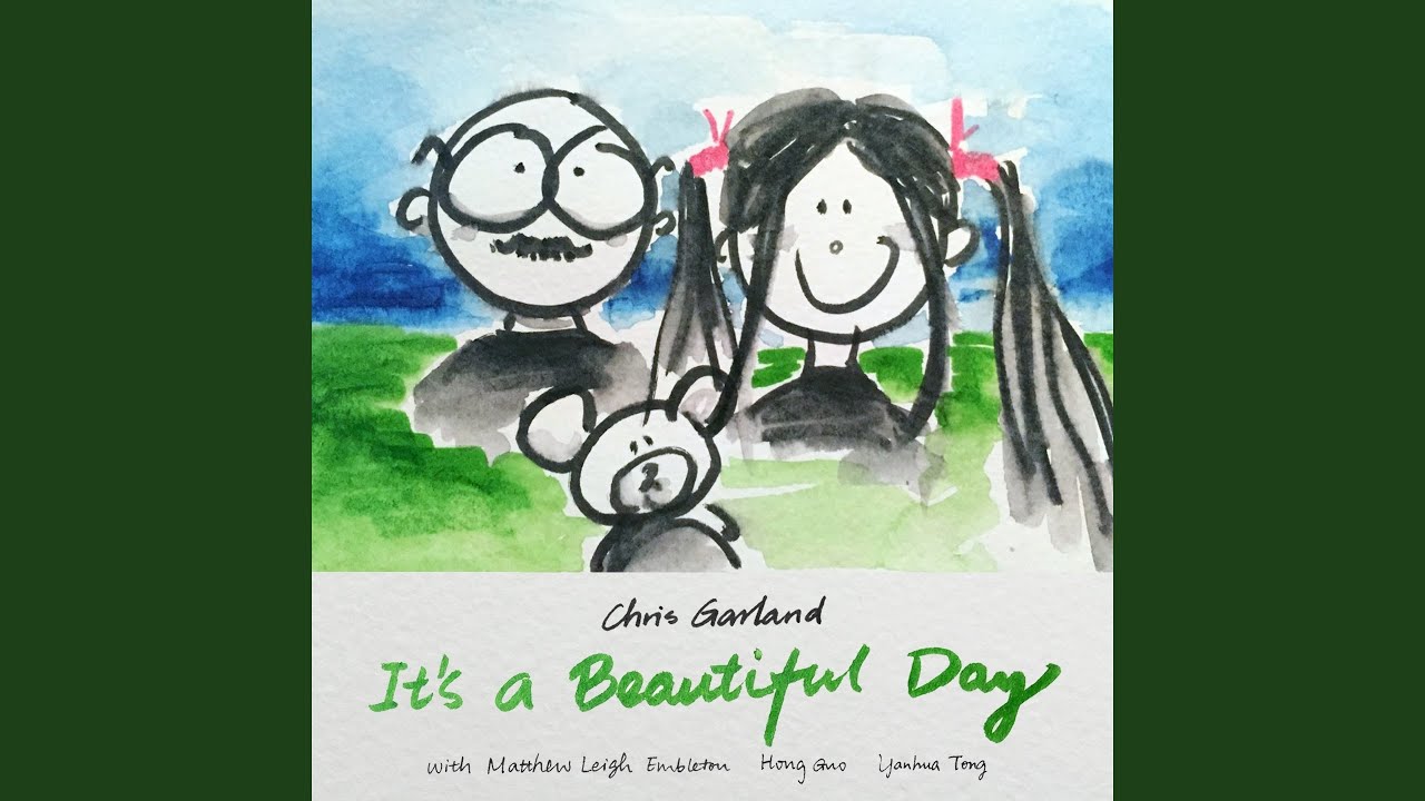 It's a Beautiful Day (feat. Matthew Leigh Embleton, Hong Guo, Yanhua ...