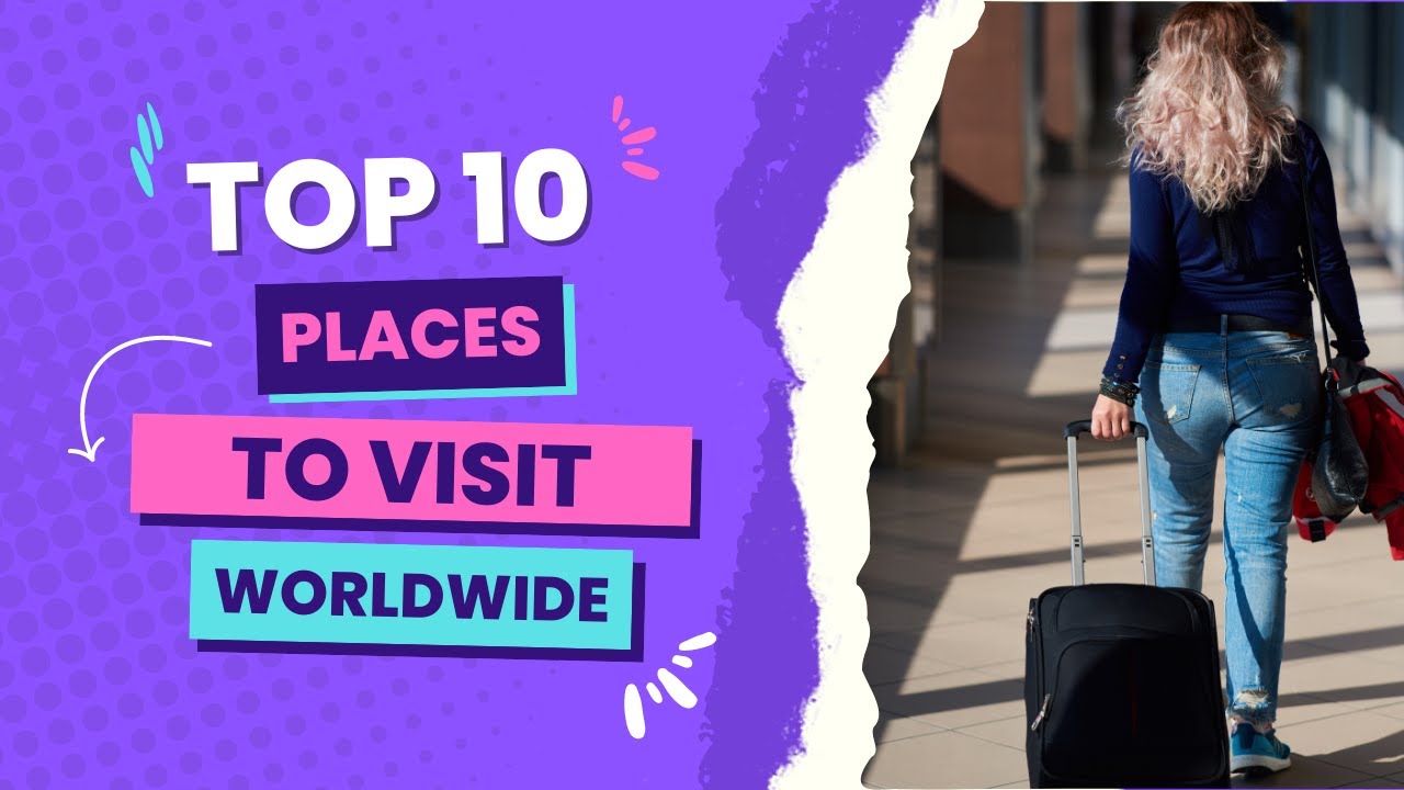 Top 10 Best Vacation Destinations - YouTube Video Guide - YouTube