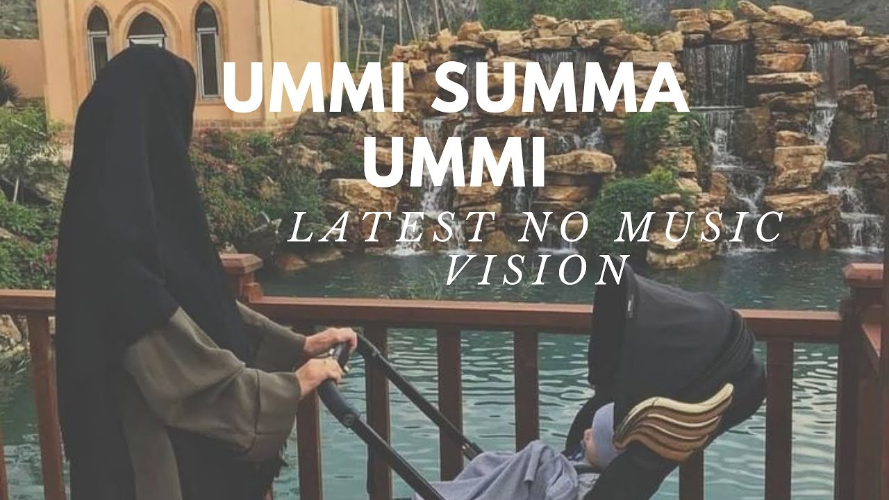 Ummi أمي (My Mother) - I Love My Mother - Latest NO MUSIC Version ...