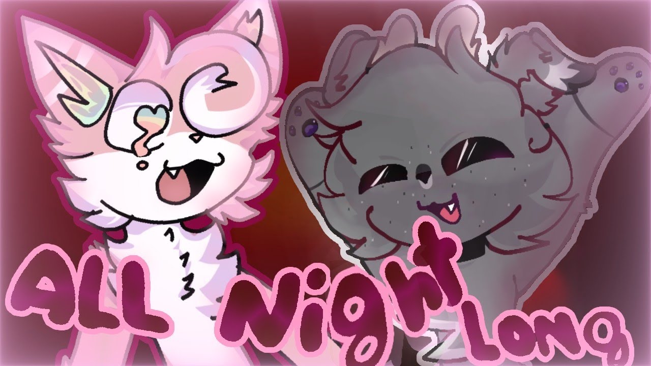 All Night Long // Animation Meme 🌌🩶🌟 - YouTube