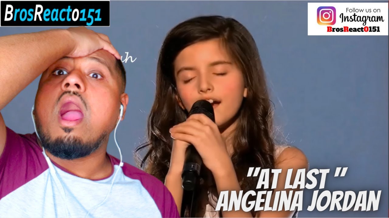 FIRST TIME HEARING "At Last " - Angelina Jordan REACTION - YouTube