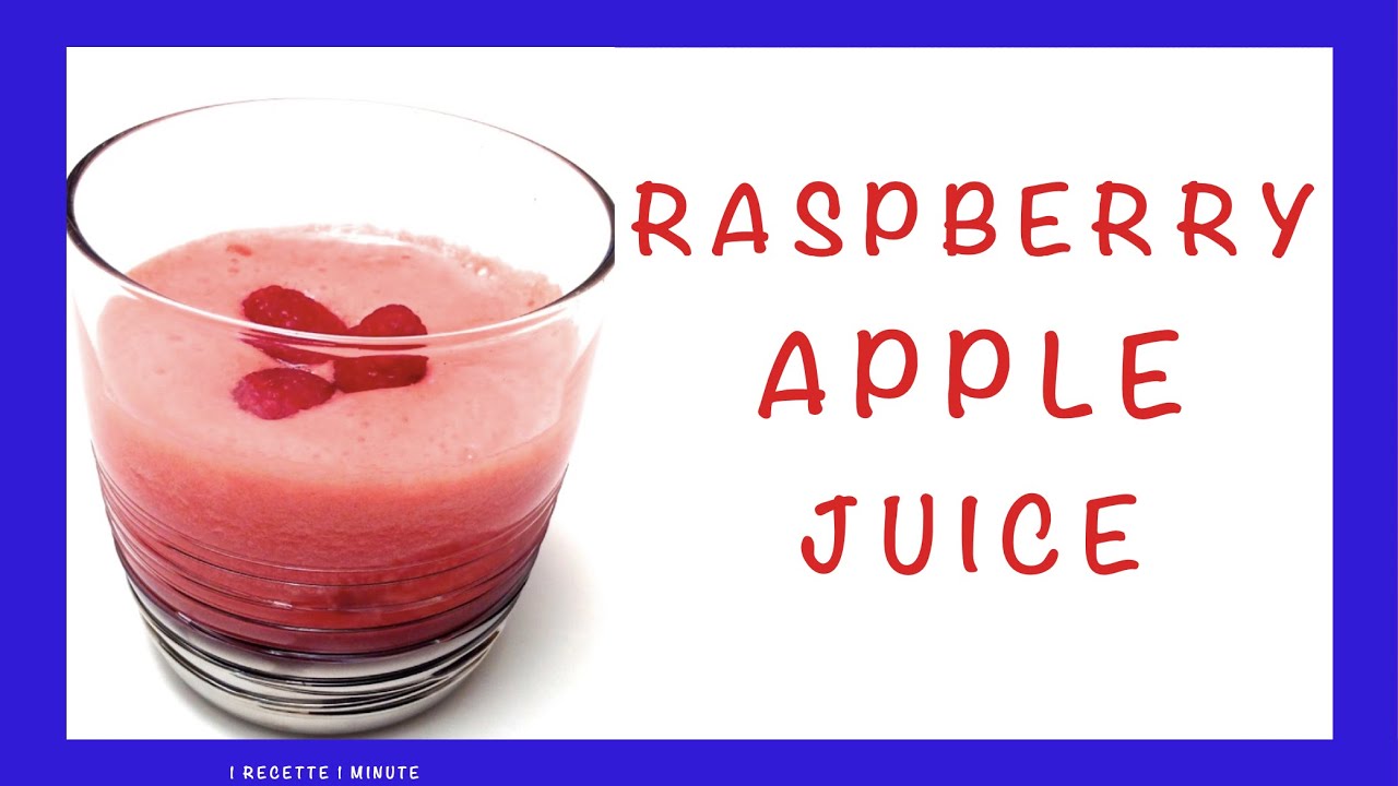 Raspberry Apple Juice / Healthy Recipe - YouTube