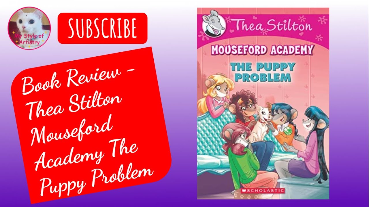 Book Review - #17 Thea Stilton Mouseford Academy The Puppy Problem ...