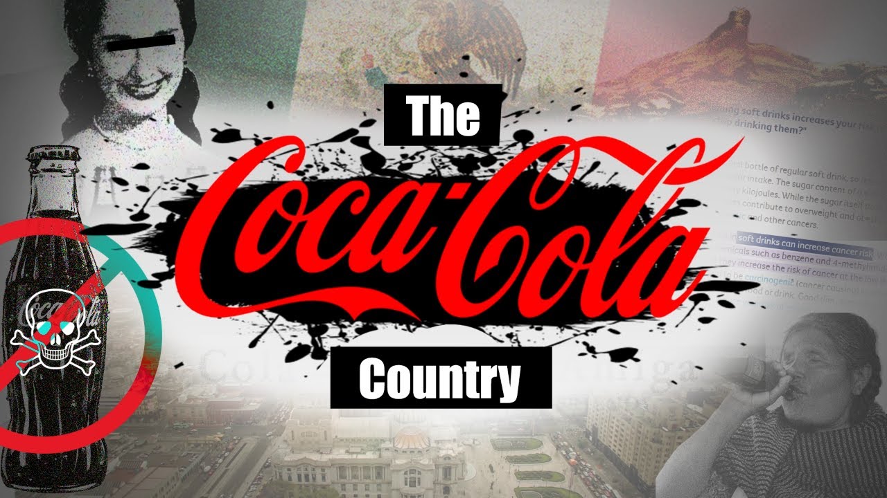 How Coca Cola Is Killing Mexico - YouTube