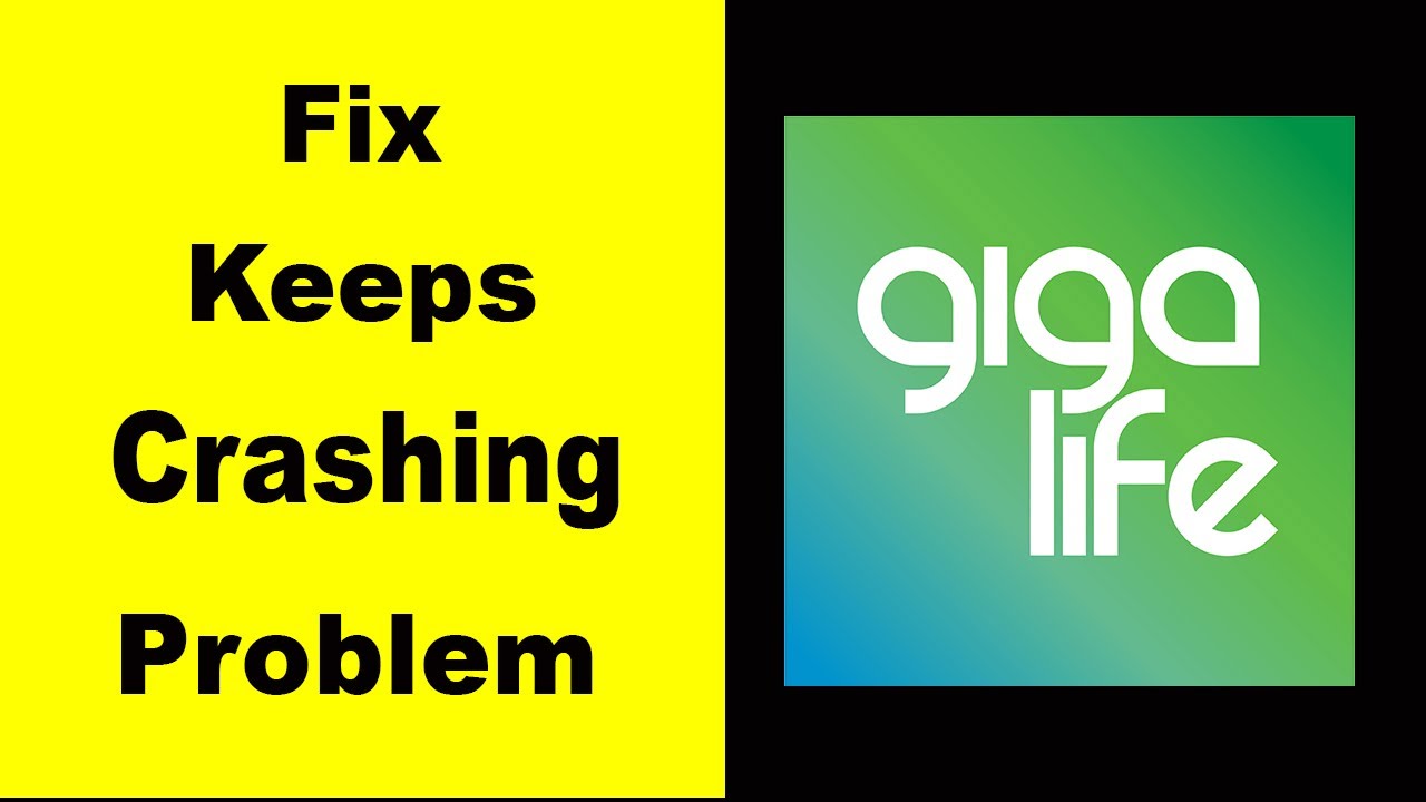 Fix GigaLife App Keeps Crashing | Fix GigaLife App Keeps Freezing | Fix ...
