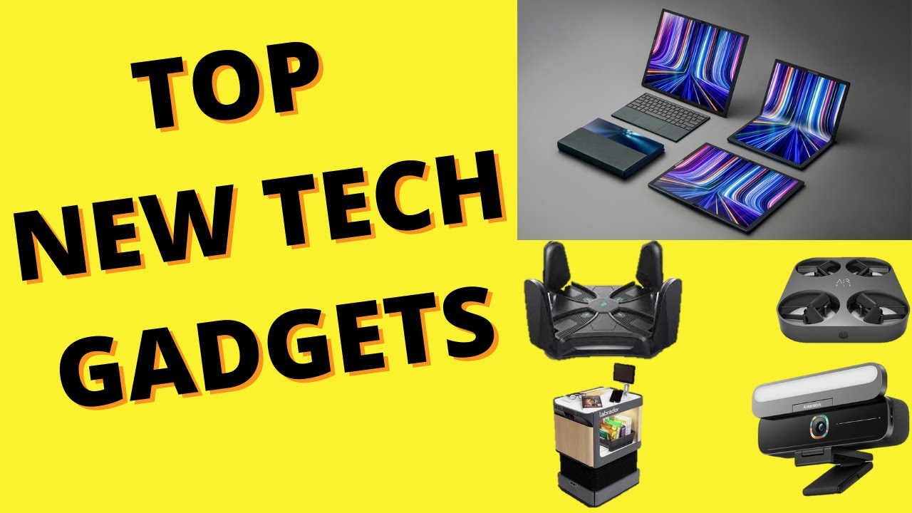 Top New Tech Gadgets | Top 7 New Technology Products | Top New Tech ...