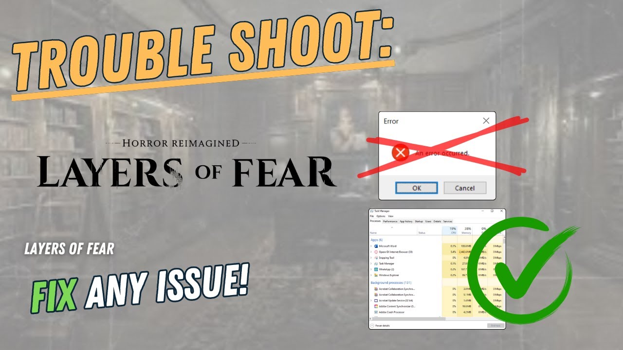 LAYERS OF FEAR – How to Fix Crashing, Lagging, Freezing, black screen ...