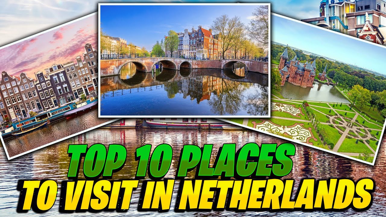 Travel Netherlands Most See: Top 10 Places - YouTube