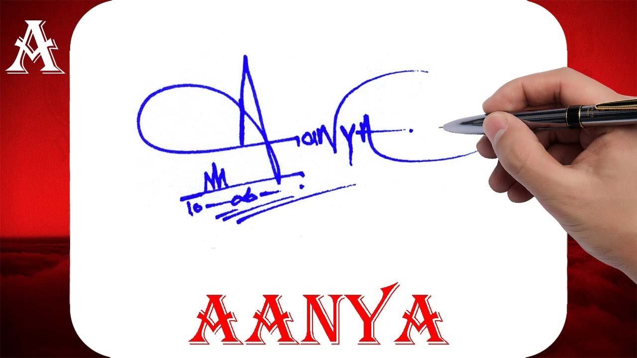 Aanya Name Signature Style - A Signature Style - Signature Style of My ...