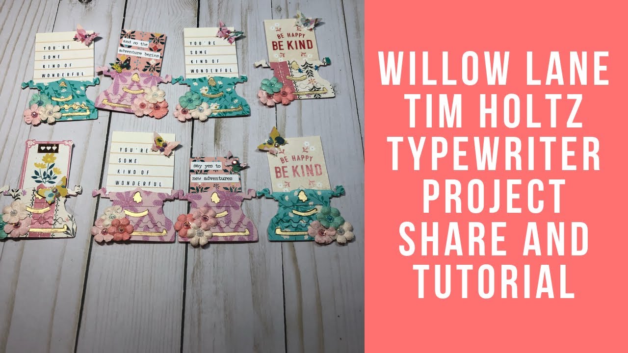Willow Lane Tim Holtz Typewriter Project Share and Tutorial - YouTube