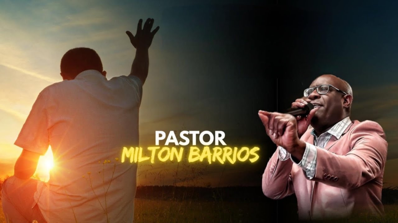 UNA PALABRA PAR TU VIDA// PASTOR MILTON BARRIOS - YouTube