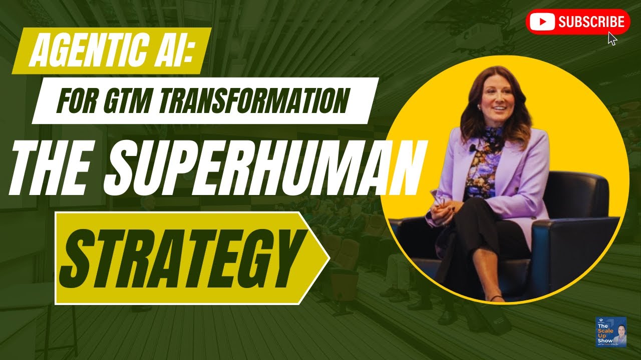 Agentic AI for GTM Transformation: The Superhuman Strategy - YouTube