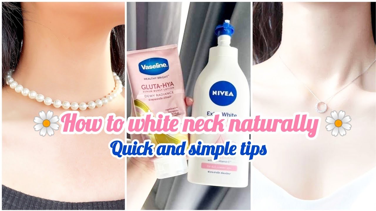 How to Whiten Your Neck Naturally Quick & Simple Tips🤍🌼🥰 - YouTube