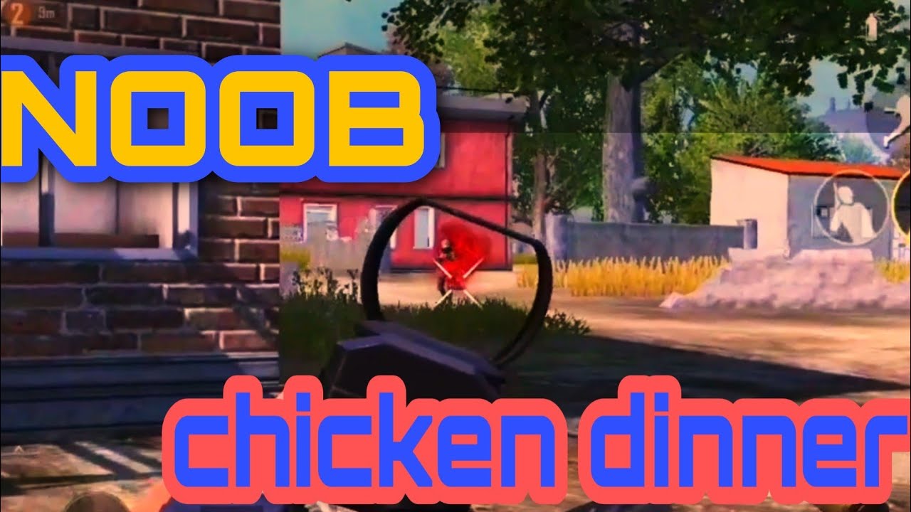 CHICKEN DINNER(NOOB) - YouTube