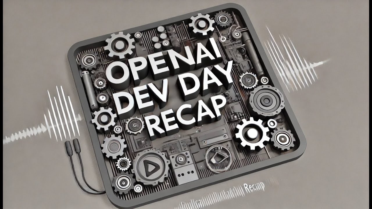 ep8. Unpacking OpenAI Dev Day Recap: Latest Tech Breakthroughs Revealed ...