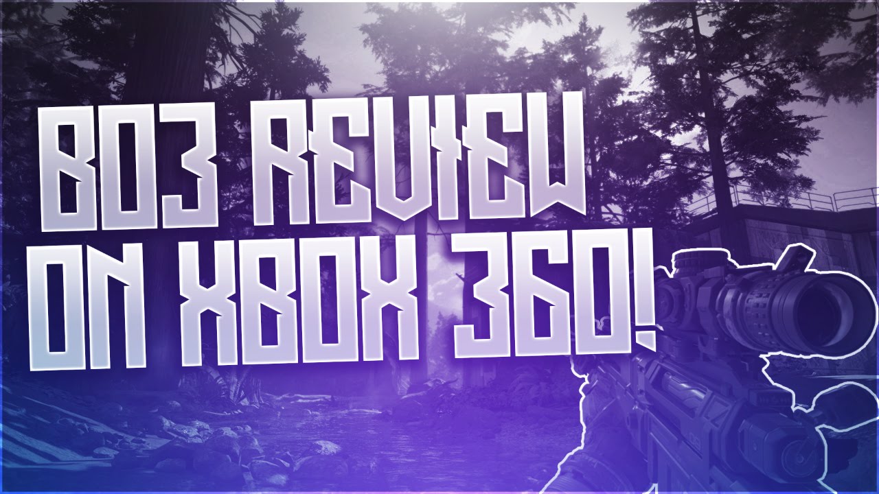 BO3 REVIEW ON XBOX 360!! - YouTube
