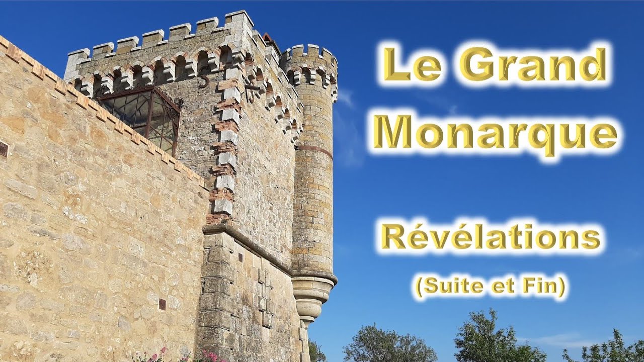 Le Grand Monarque, Révélations (Suite et Fin) - YouTube