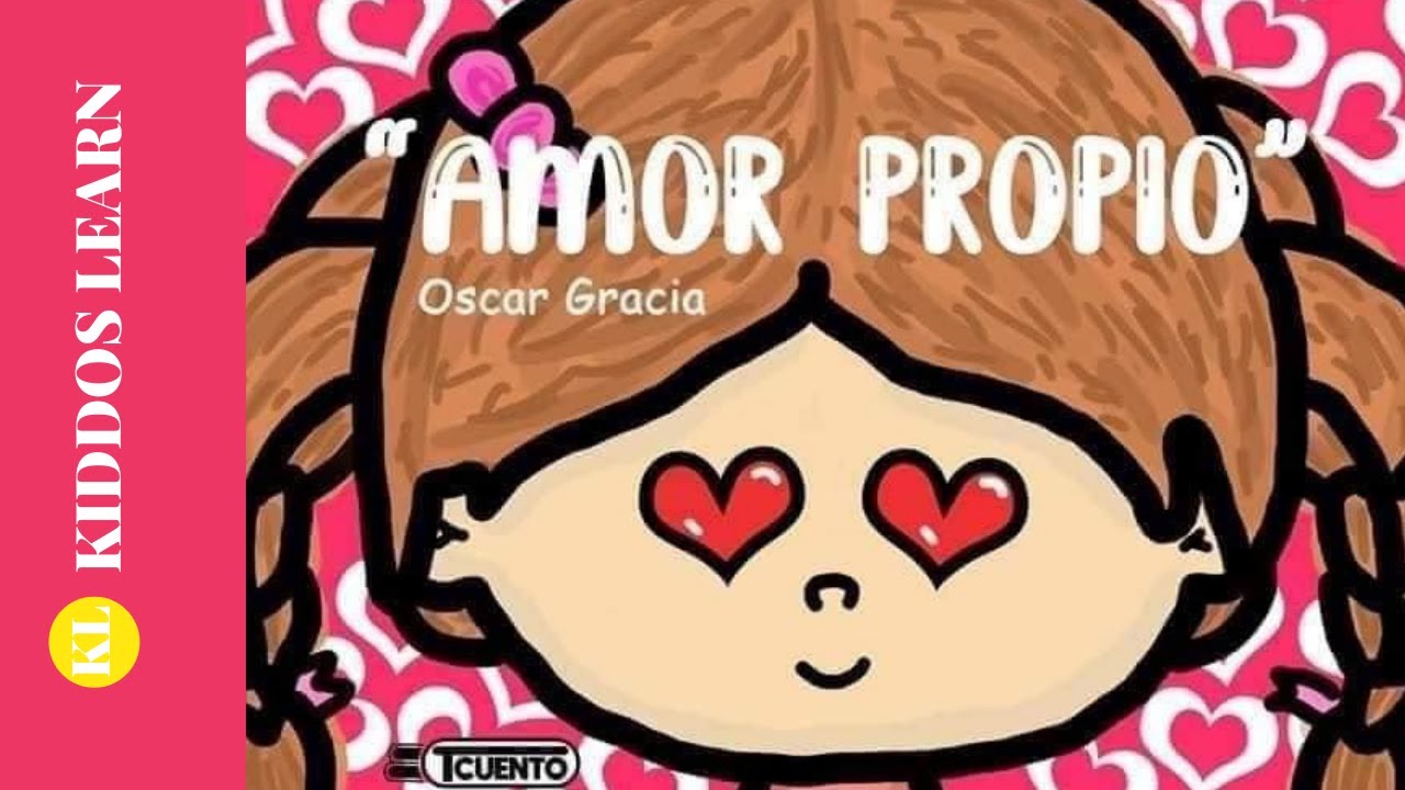 AMOR PROPIO (cuento infantil en español) - YouTube