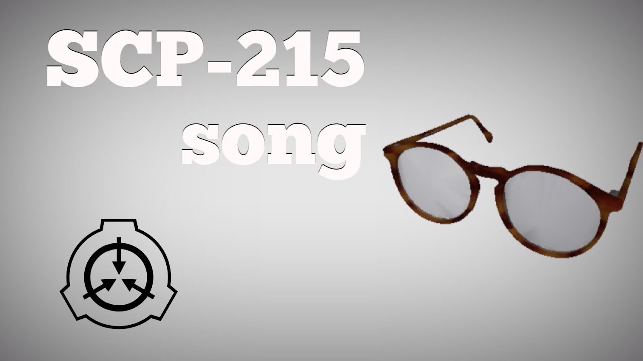 SCP-215 song (glasses) - YouTube