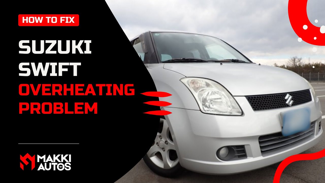 How to Fix Suzuki Swift Overheating Problem - YouTube