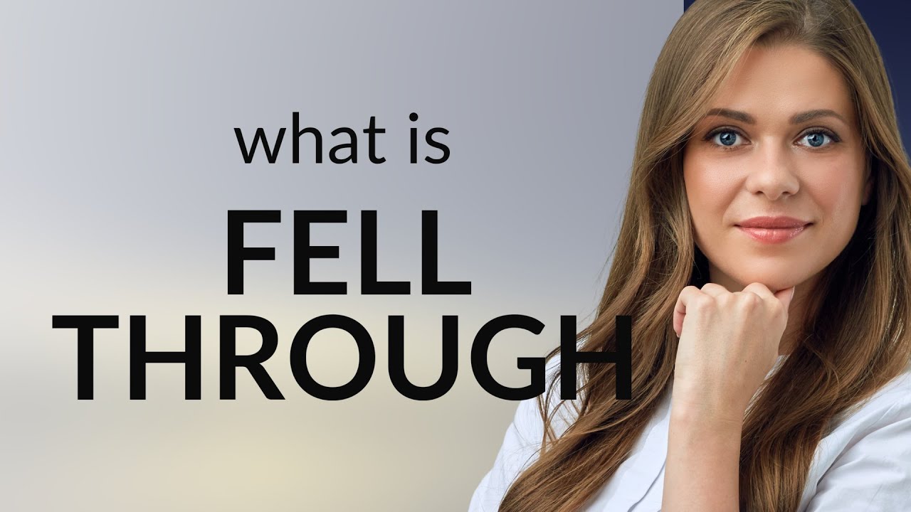 Understanding "Fell Through": A Guide to English Idioms - YouTube