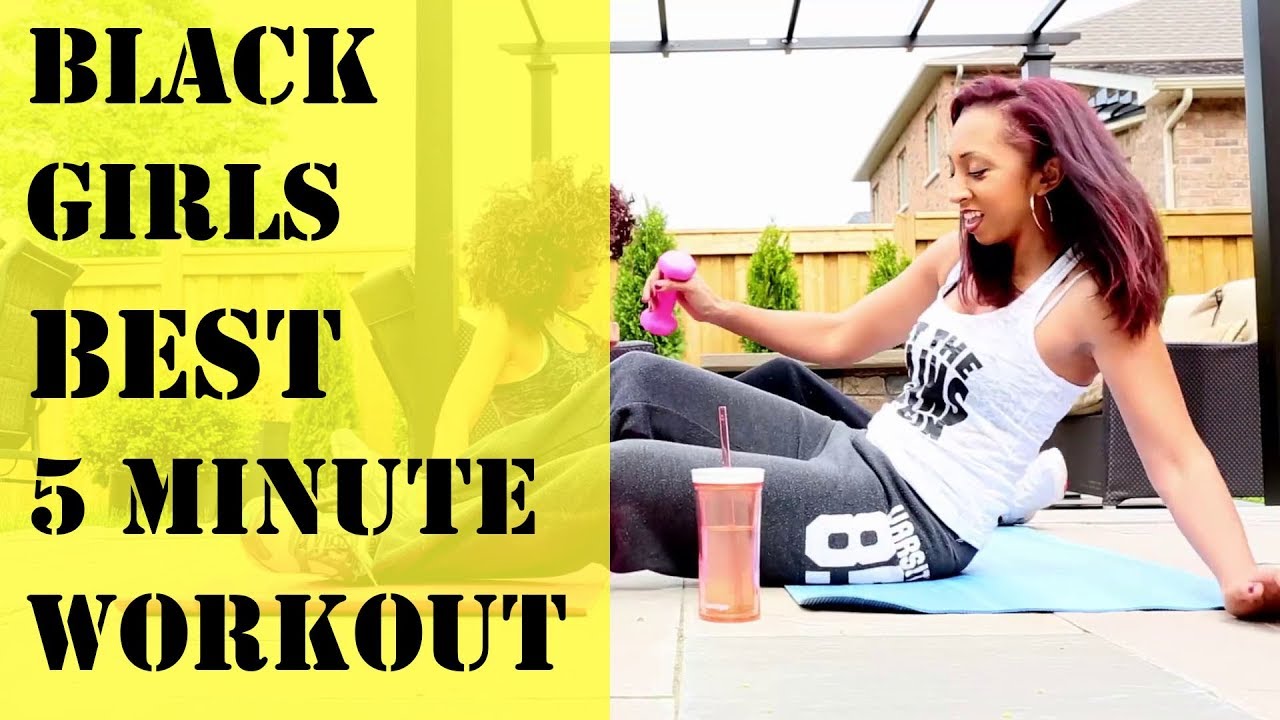 BLACK GIRLS BEST 5 MINUTE WORKOUT - YouTube