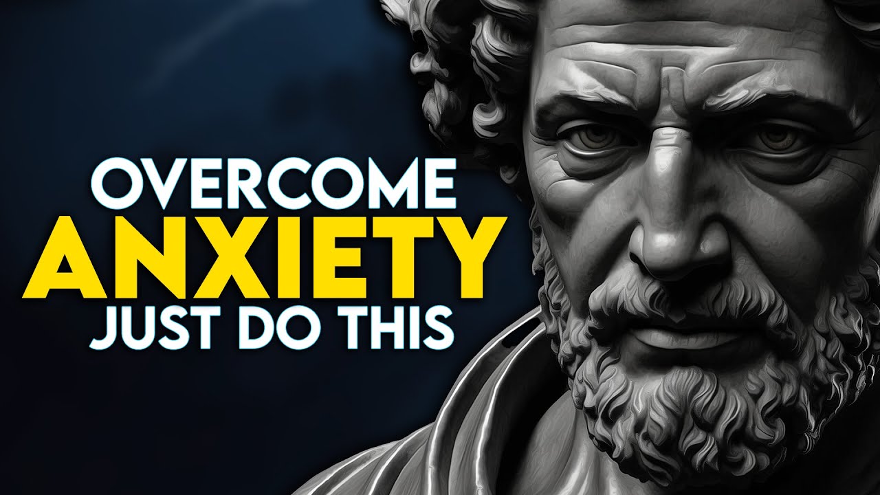 7 Stoic Principles To Overcome Anxiety - Stoicism - YouTube