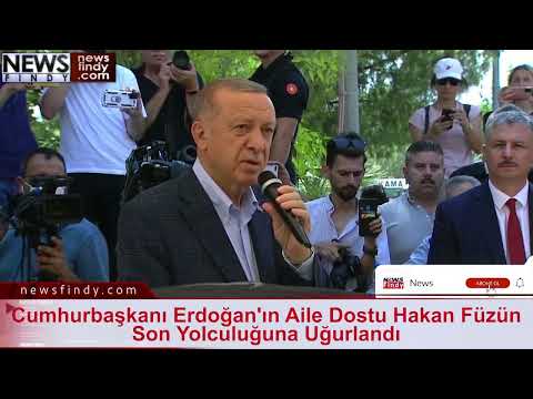 Cumhurbaşkanı Erdoğan'ın Aile Dostu Hakan Füzün Son Yolculuğuna Uğurlandı