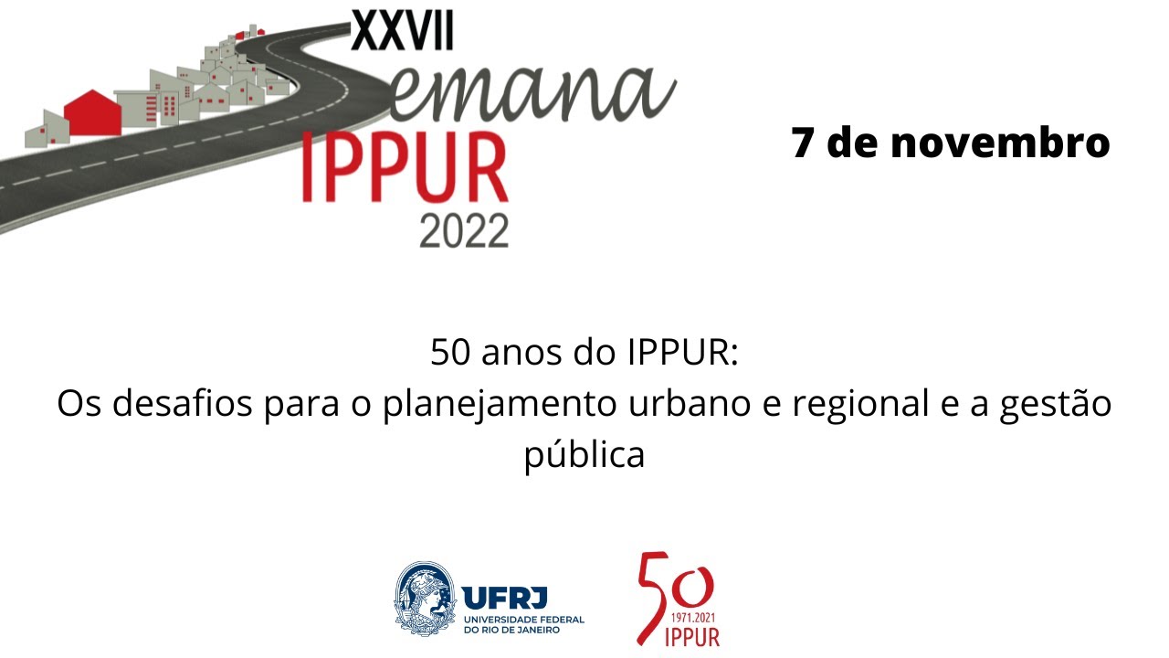 Semana IPPUR 2022 - 7 de novembro - YouTube