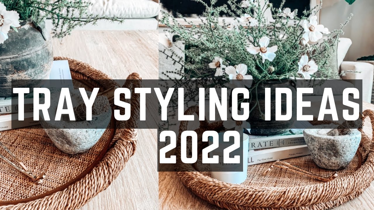 TRAY STYLING IDEAS || HOW TO || EASY || 2022 - YouTube