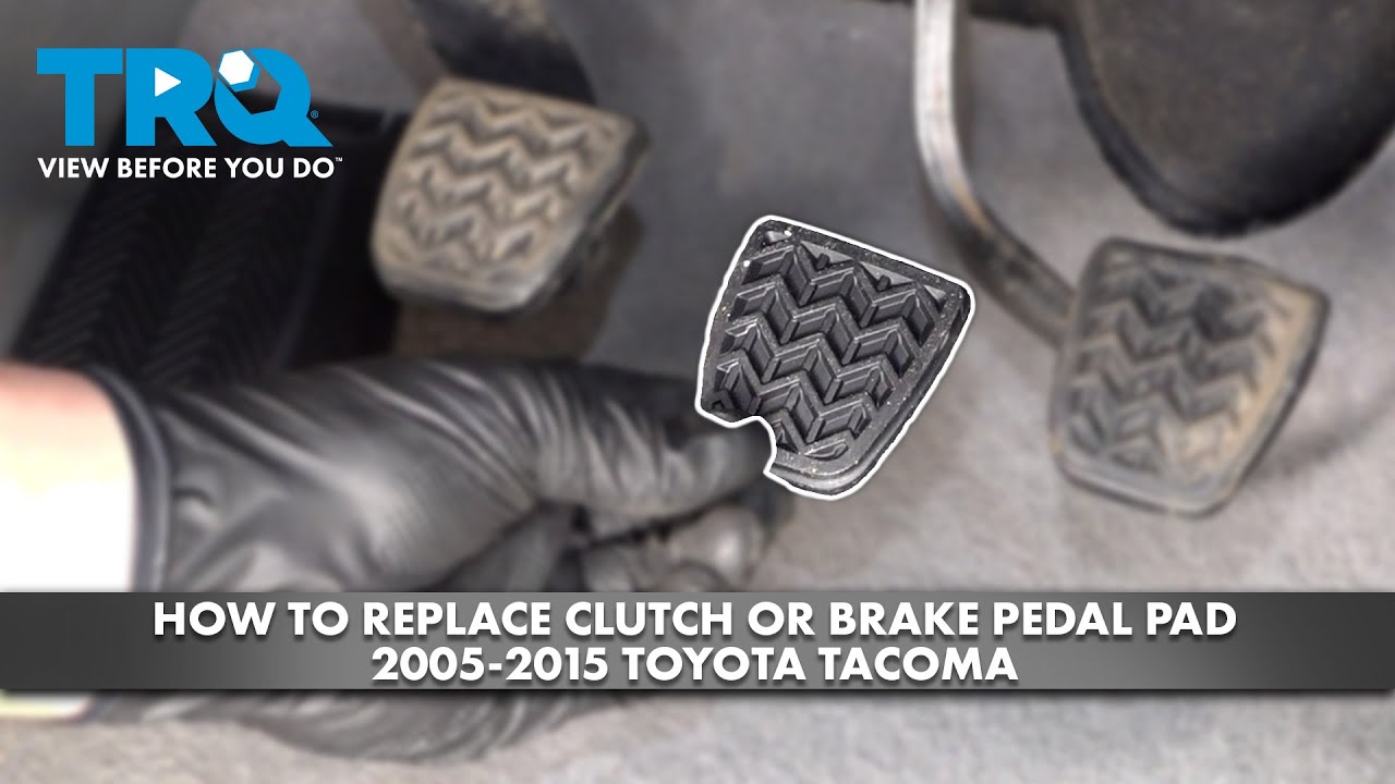 How to Replace Clutch or Brake Pedal Pad 2005-2015 Toyota Tacoma - YouTube