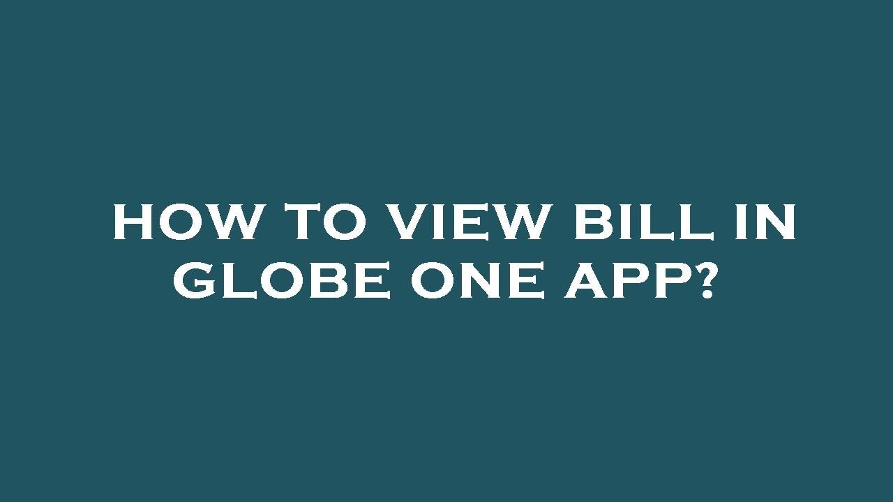 How to view bill in globe one app? - YouTube