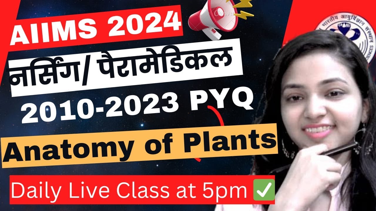 AIIMS Nursing / Paramedical PYQ 2010-2023 Practice II Anatomy of Plants ...