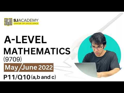 As Level Math|May/June|9709|2022| P11| Q10 (a,b and c)| Solved Past Papers - YouTube