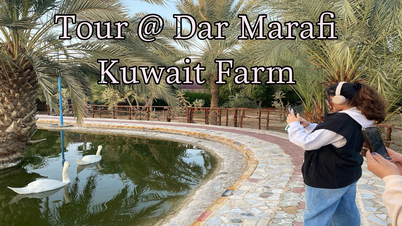 A DAY TOUR TO DAR MARAFI FARM KUWAIT - YouTube