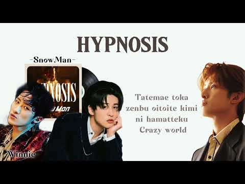 HYPNOSIS - SnowMan (Easy Lyrics Video)| Hikaru Iwamoto, Koji Mukai, Ren Meguro #SnowMan #HYPNOSIS .
